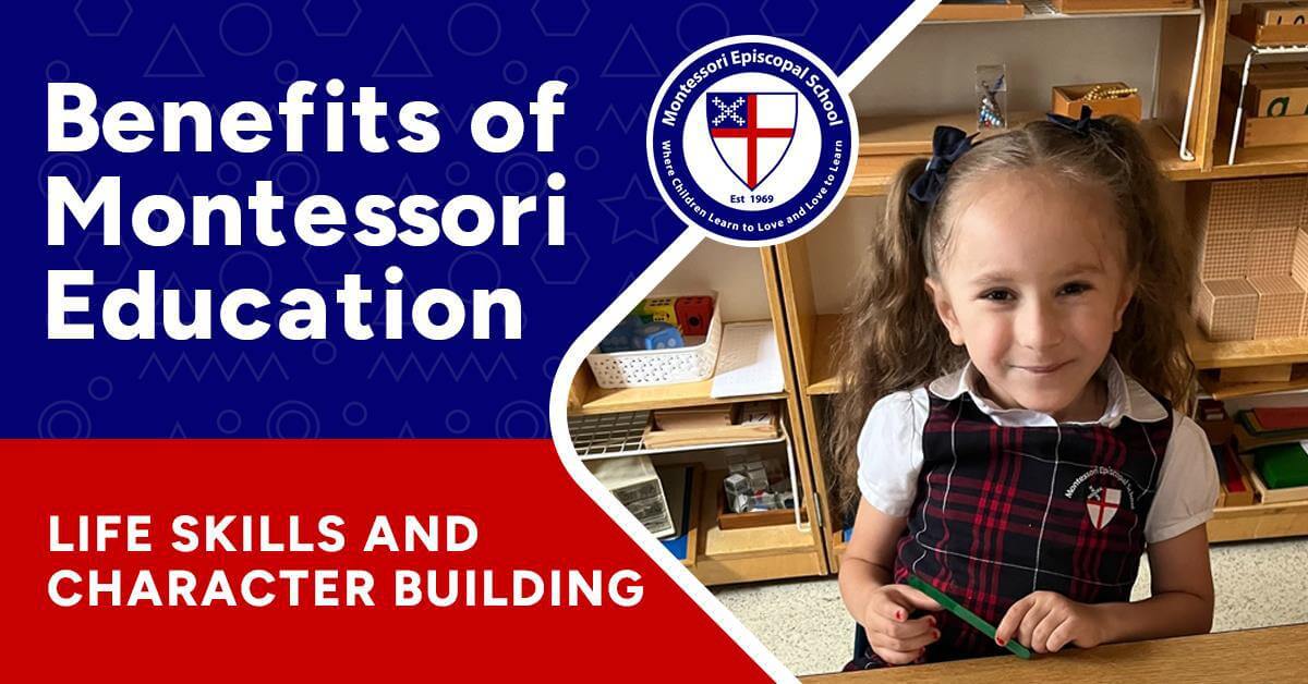 3 Benefits of Montessori Education: Life Skills and More