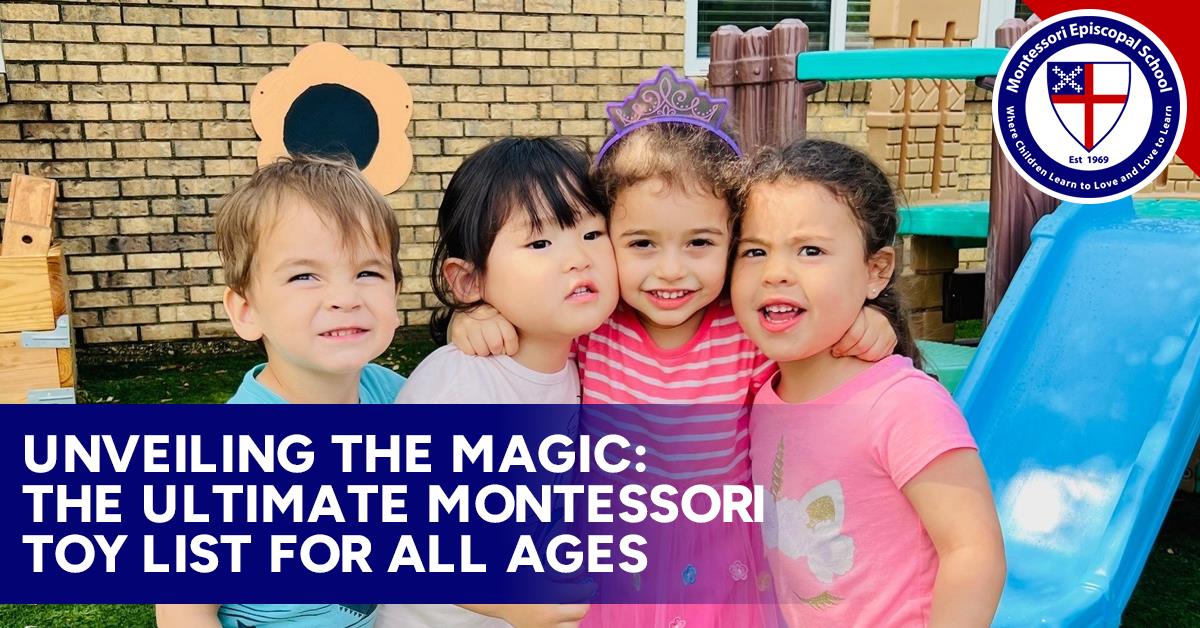 Ultimate Montessori Toy List for All Ages | Montessori Episcopal